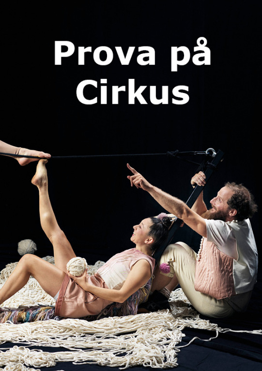 Prova på Cirkus- Trassligt med Cirkus Cirkör | Biljettkiosken